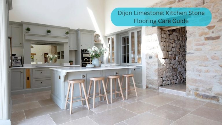 How to maintain Dijon limestone kitchen flooring in the UK?.