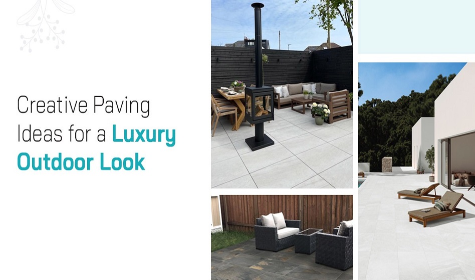 Creative Paving Ideas for a Luxury Outdoor Look